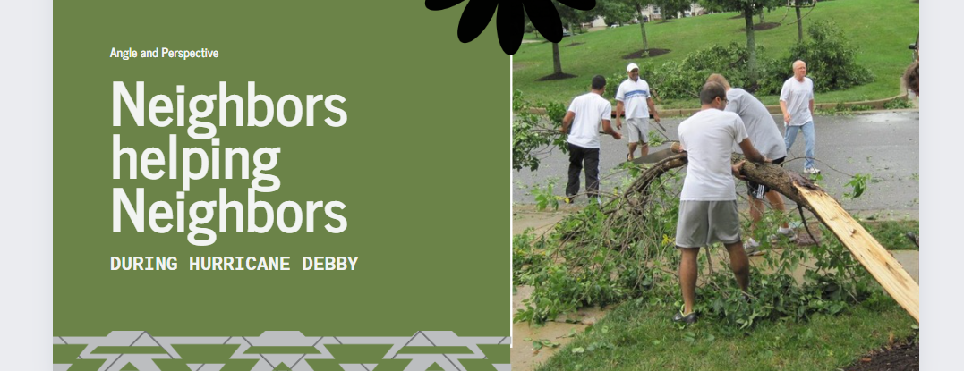 Neighbors Helping Neighbors during Hurricane Debby – Angle & Perspective